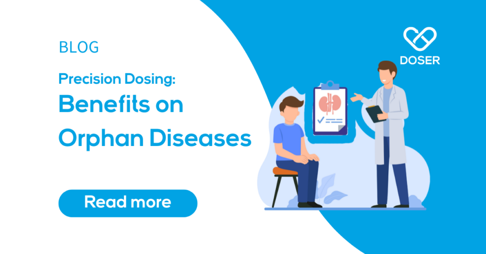The Advantages of Precision Dosing for Orphan Diseases - Doser
